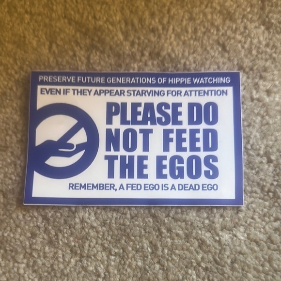 Accessories | Blue And White Do Not Feed The Egos Sign Sticker | Poshmark